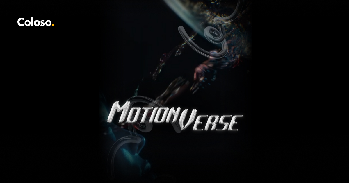 MOTIONVERSE is here for every motion artist 💥 | Coloso.